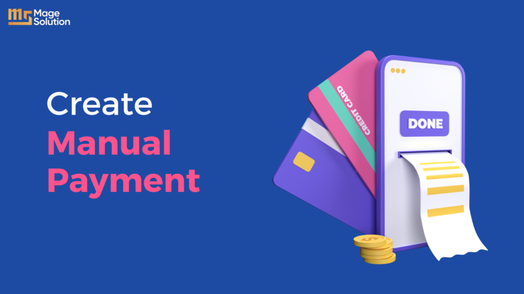 How to create and deactivate the manual payment method for your Shopify store - Magesolution